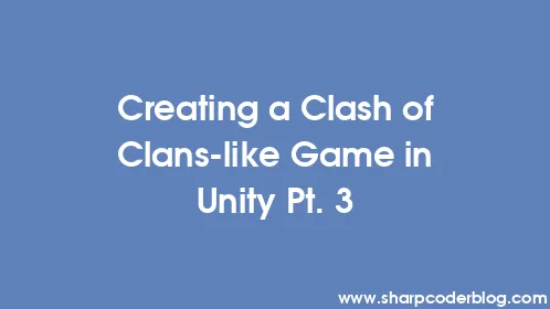 Creating a Clash of Clans-like Game in Unity Pt. 3 - Thumbnail