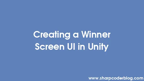 Creating a Winner Screen UI in Unity - Thumbnail