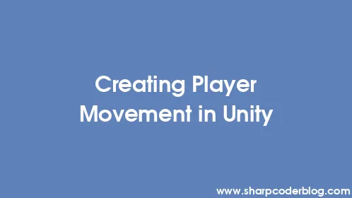 Creating Player Movement in Unity - Thumbnail