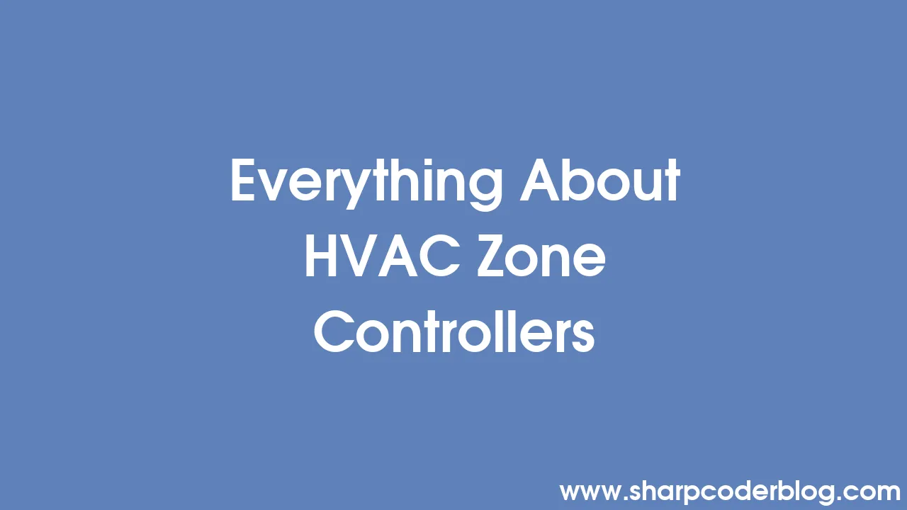 Allt om HVAC Zone Controllers | Sharp Coder Blog