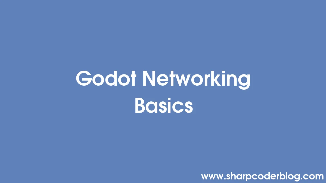 Grundlagen des Godot-Netzwerks | Sharp Coder Blog