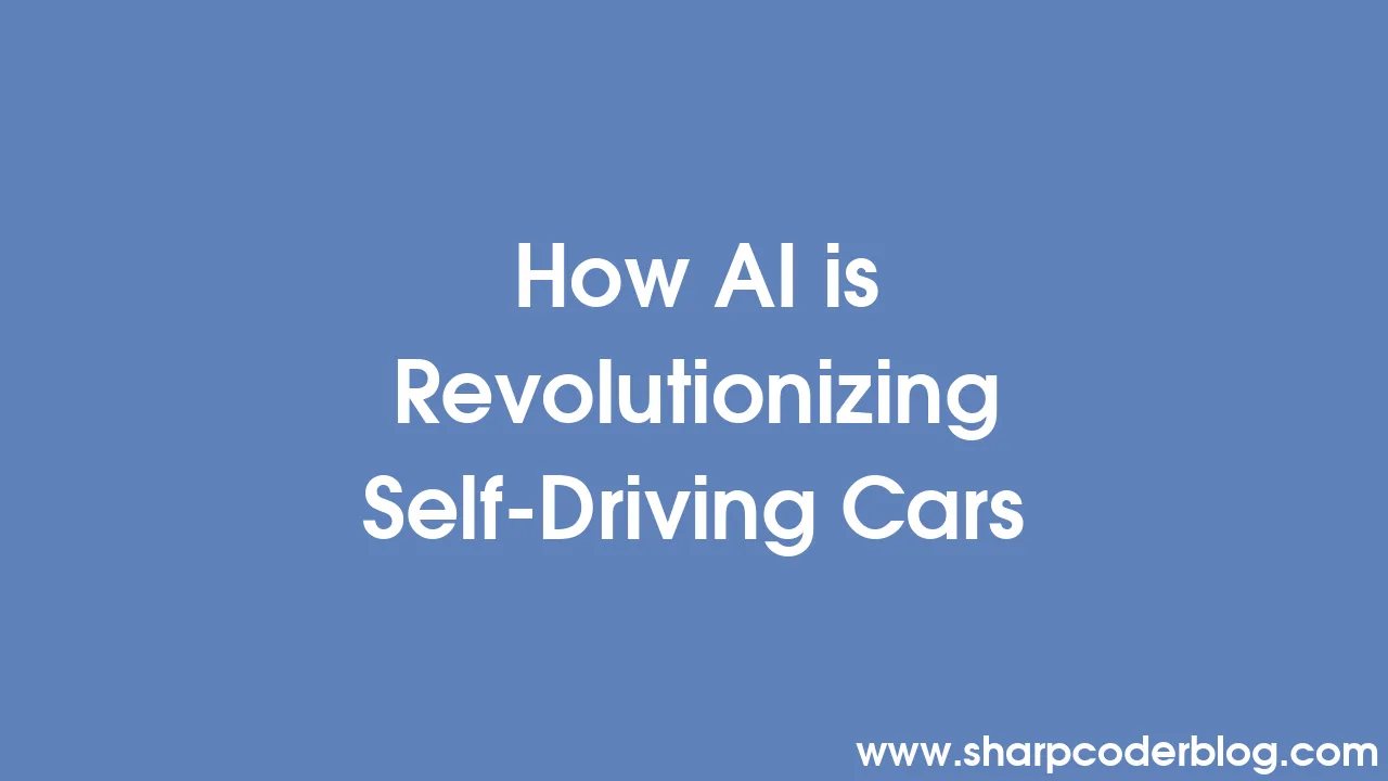 Como a IA está revolucionando os carros autônomos | Sharp Coder Blog