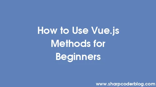 How to Use Vue.js Methods for Beginners - Thumbnail