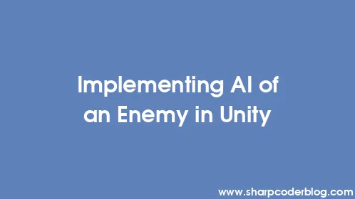 Implementing AI of an Enemy in Unity - Thumbnail