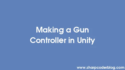 Making a Gun Controller in Unity - Thumbnail